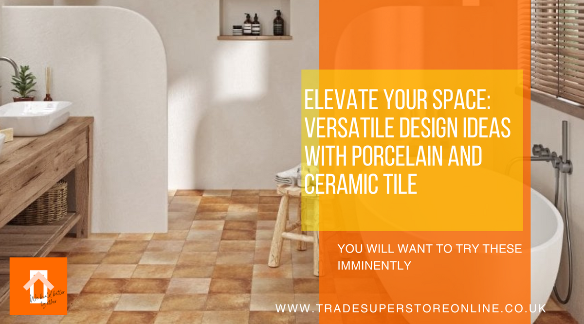 Elevate Your Space: Versatile Design Ideas With Porcelain and Ceramic ...