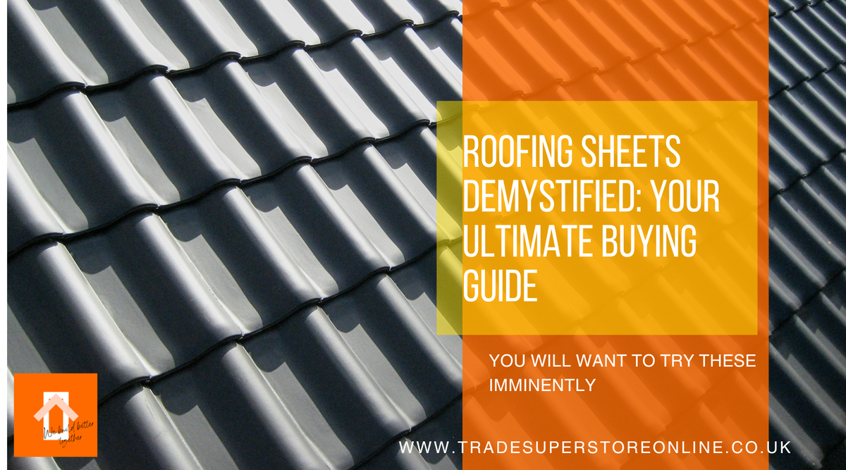 Roofing Sheets Demystified: Your Ultimate Buying Guide — Trade ...