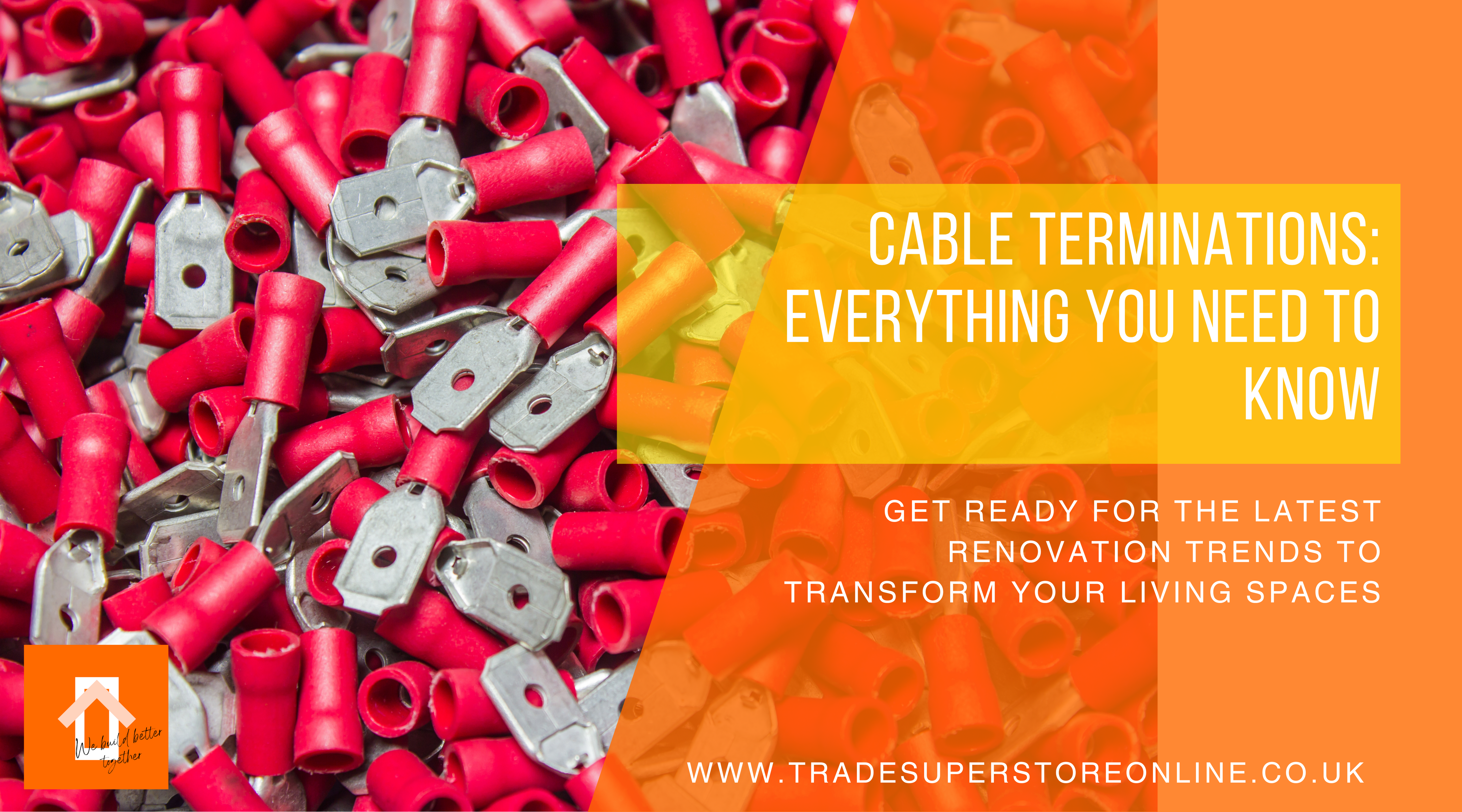 Cable Terminations: Everything You Need to Know — Trade Superstore Online