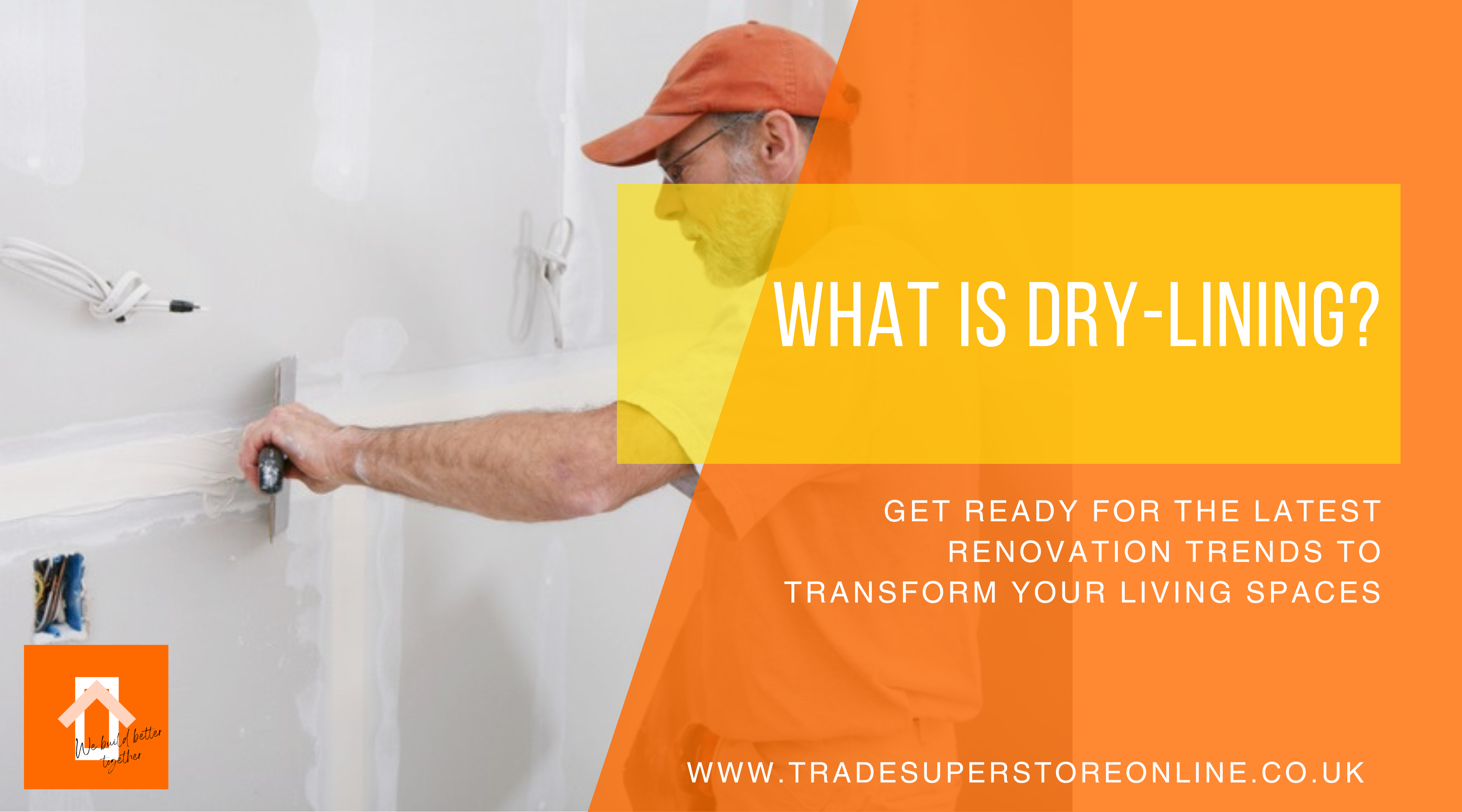 What is Dry-Lining? — Trade Superstore Online