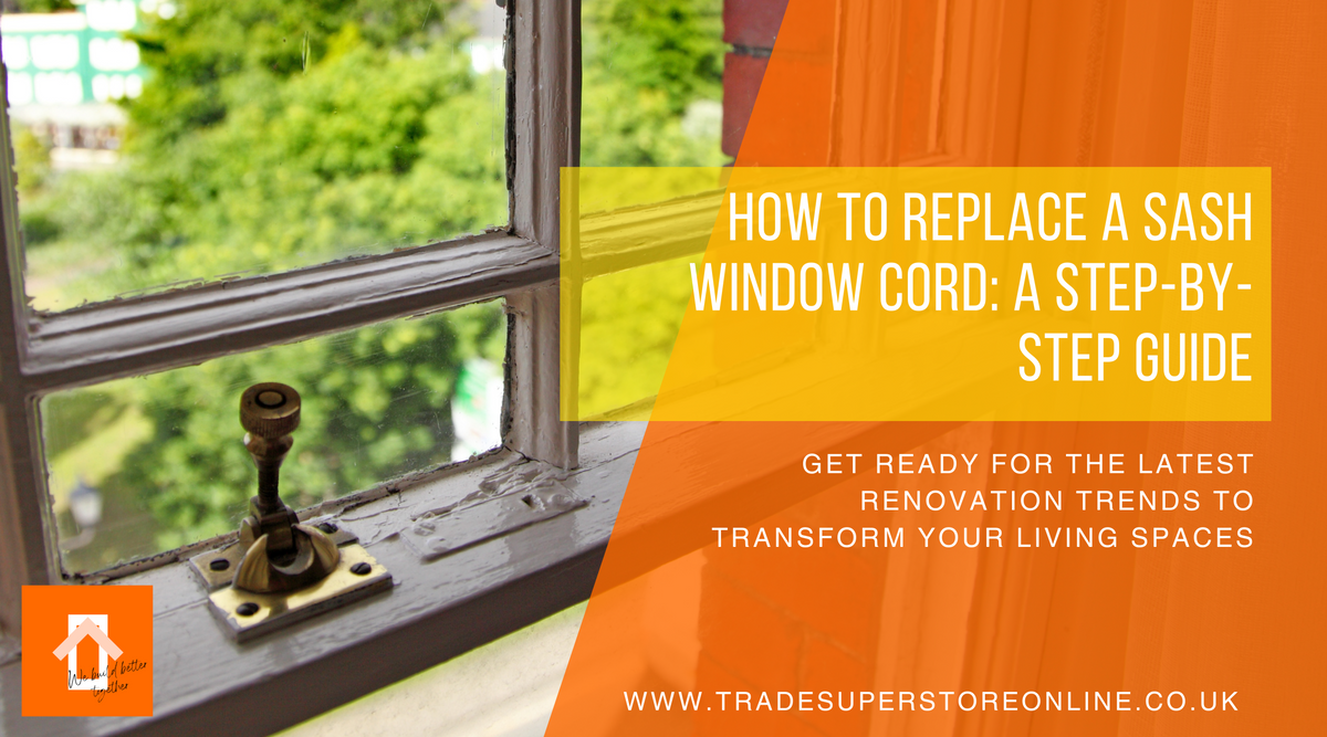How to Replace a Sash Window Cord: A Step-by-Step Guide — Trade Superstore Online