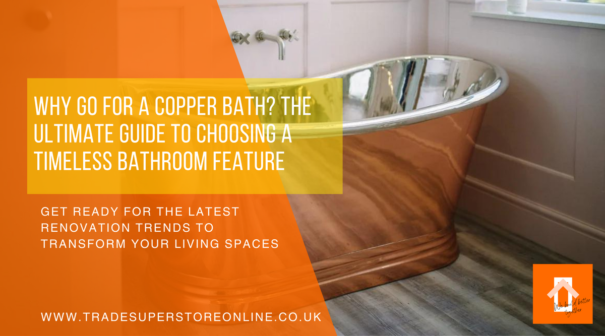Why Go for a Copper Bath? The Ultimate Guide to Choosing a Timeless Ba ...