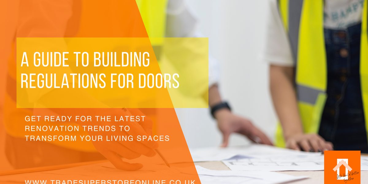 A Guide to Building Regulations for Doors — Trade Superstore Online