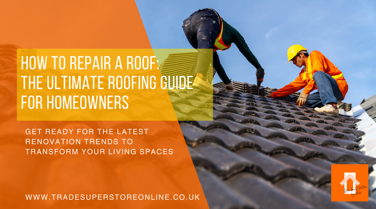 How to Repair a Roof: The Ultimate Roofing Guide for Homeowners — Trade ...