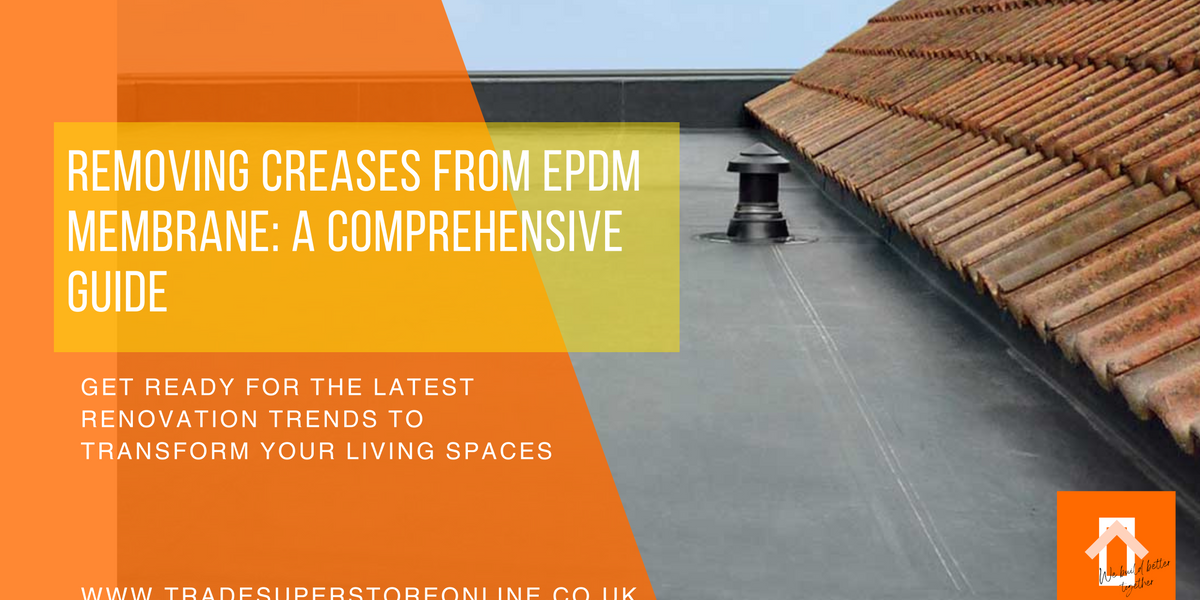 Removing Creases from EPDM Membrane: A Comprehensive Guide — Trade ...