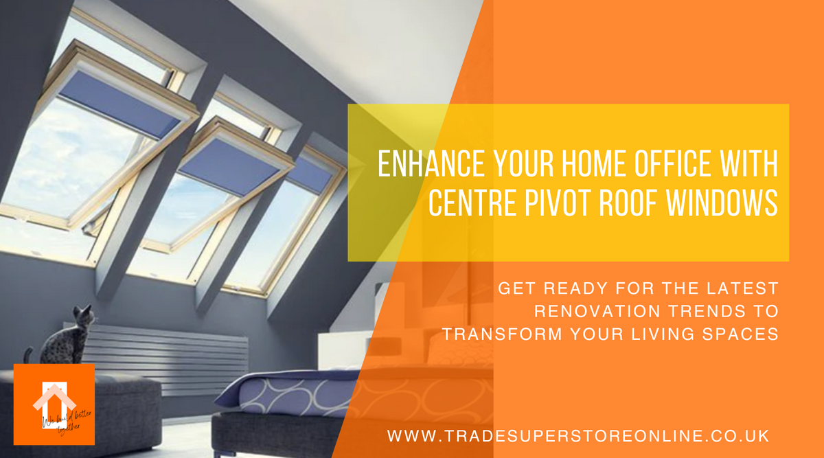 Enhance Your Home Office with Centre Pivot Roof Windows — Trade ...
