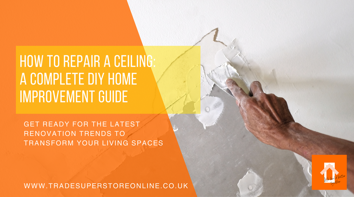 How to Repair a Ceiling: A Complete DIY Home Improvement Guide — Trade ...